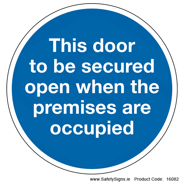 Door to be Secured Open (Circular) - 16082 — SafetySigns.ie