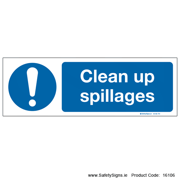 Clean up Spillages - 16106 — SafetySigns.ie