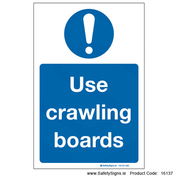 Use Crawling Boards - 16137 — SafetySigns.ie