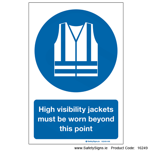 High Visibility Jackets must be Worn - 16249 — SafetySigns.ie