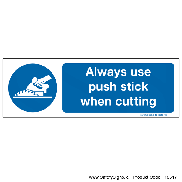 Use Push Stick - 16517 — SafetySigns.ie