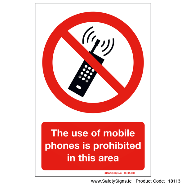 Mobile Phones Prohibited - 18113 — SafetySigns.ie
