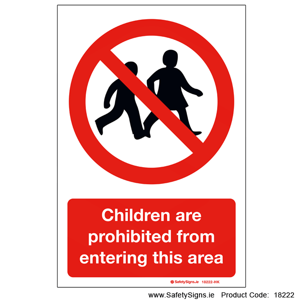 Children are Prohibited from Entering this Area - 18222 — SafetySigns.ie