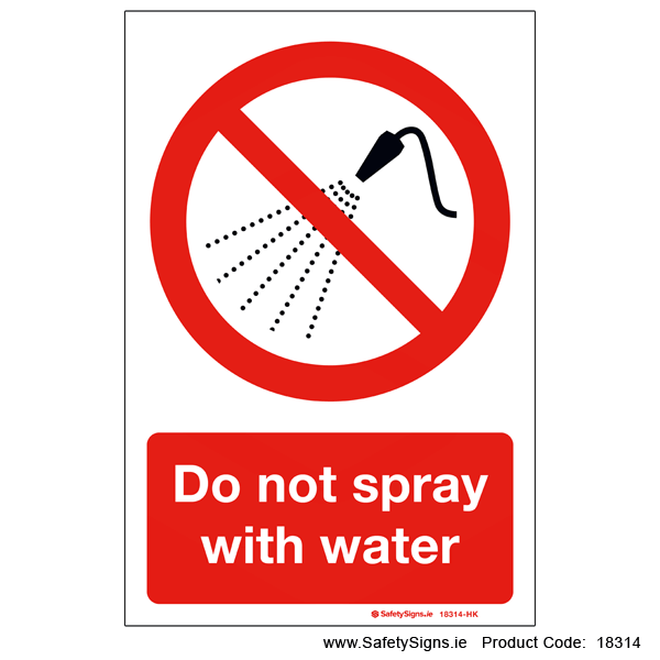 Do not Spray with Water - 18314 — SafetySigns.ie
