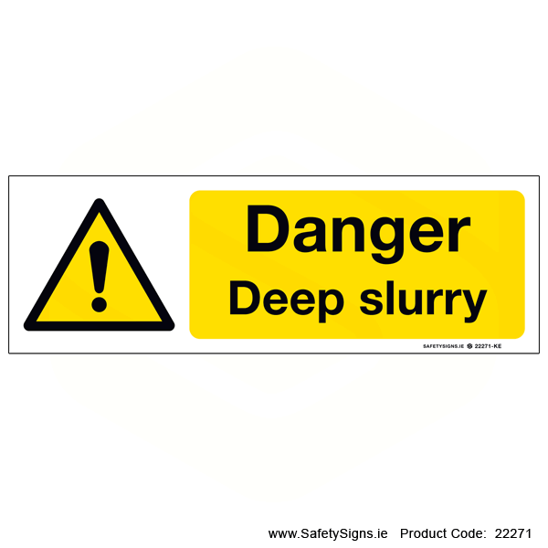 Deep Slurry - 22271 — SafetySigns.ie