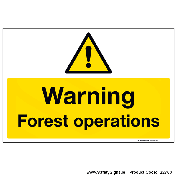 Forestry Operations - 22763 — SafetySigns.ie
