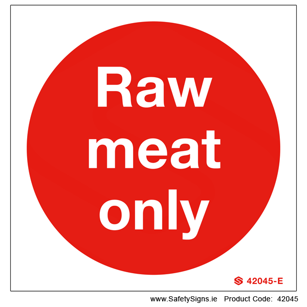 Raw Meat Only - 42045 — SafetySigns.ie