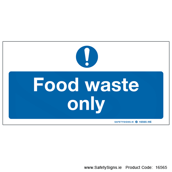 Food Waste Only - 16565 — SafetySigns.ie