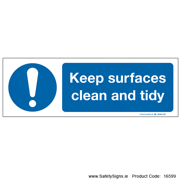 Keep Surfaces Clean and Tidy - 16599 — SafetySigns.ie