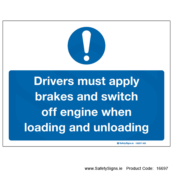 Apply brakes before loading and unloading - 16697 — SafetySigns.ie