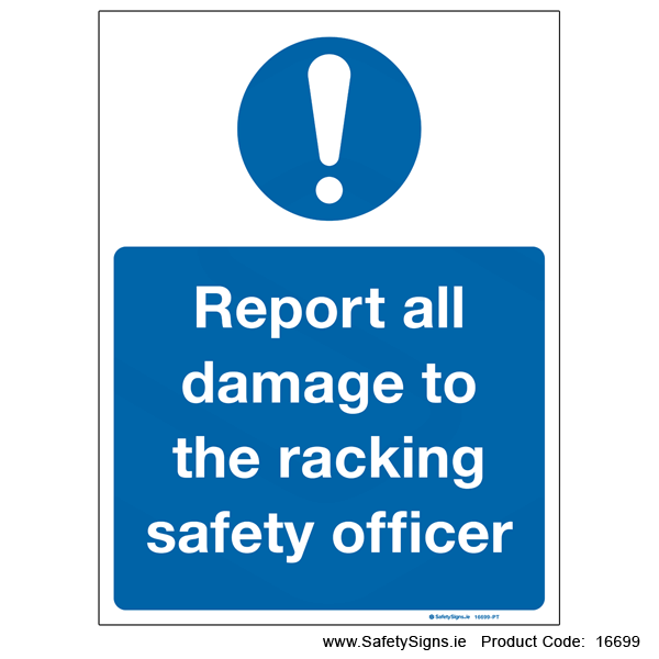 Report damage to Racking Officer - 16699 — SafetySigns.ie
