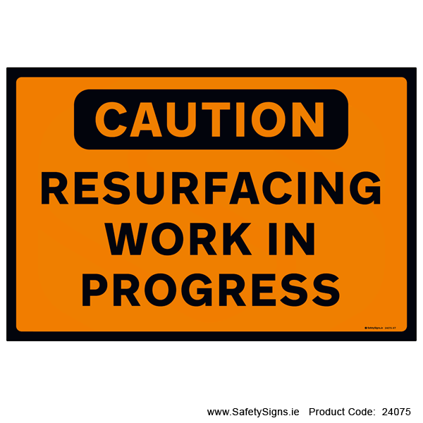 Resurfacing Work in Progress - 24075 — SafetySigns.ie