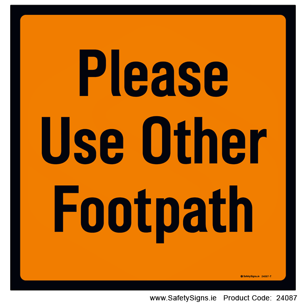 Please Use other Footpath - 24087 — SafetySigns.ie