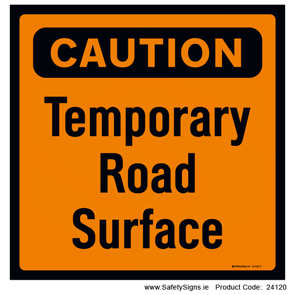 Temporary Road Surface - 24120 — SafetySigns.ie