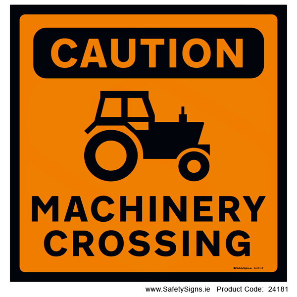 Machinery Crossing - 24181 — SafetySigns.ie