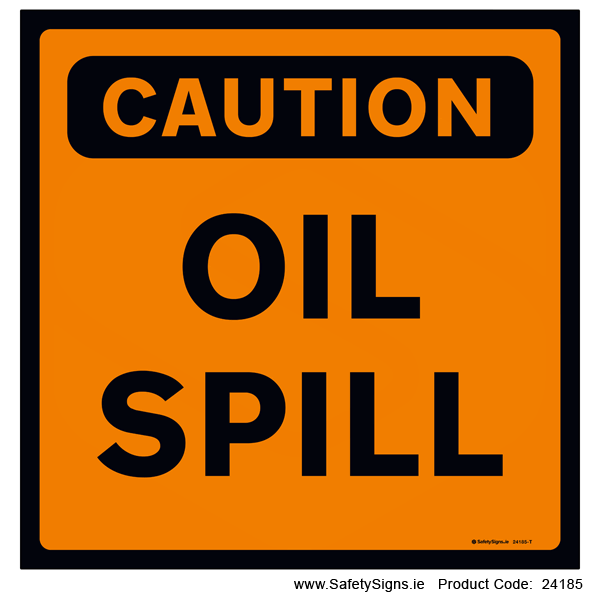 Oil Spill - 24185 — SafetySigns.ie