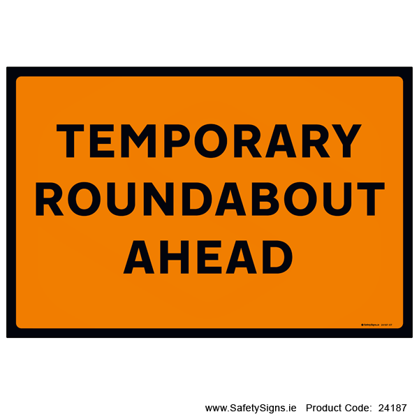 Temporary Roundabout Ahead - 24187 — SafetySigns.ie