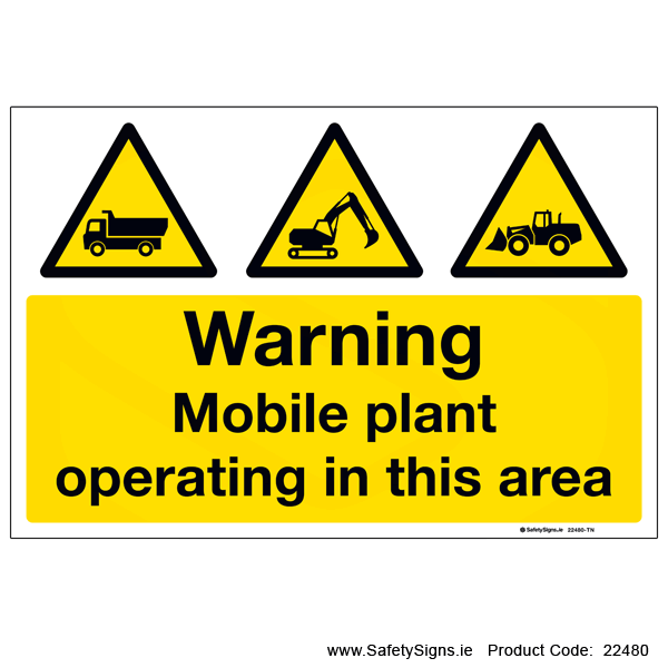 Mobile Plant Operating in this Area - 22480 — SafetySigns.ie