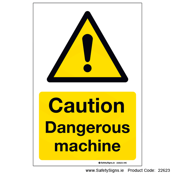 Dangerous Machine - 22623 — SafetySigns.ie