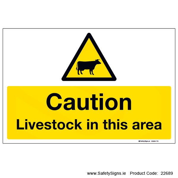 Livestock in this Area - 22689 — SafetySigns.ie