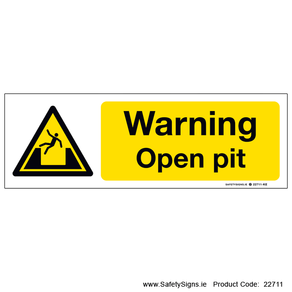 Open Pit - 22711 — SafetySigns.ie